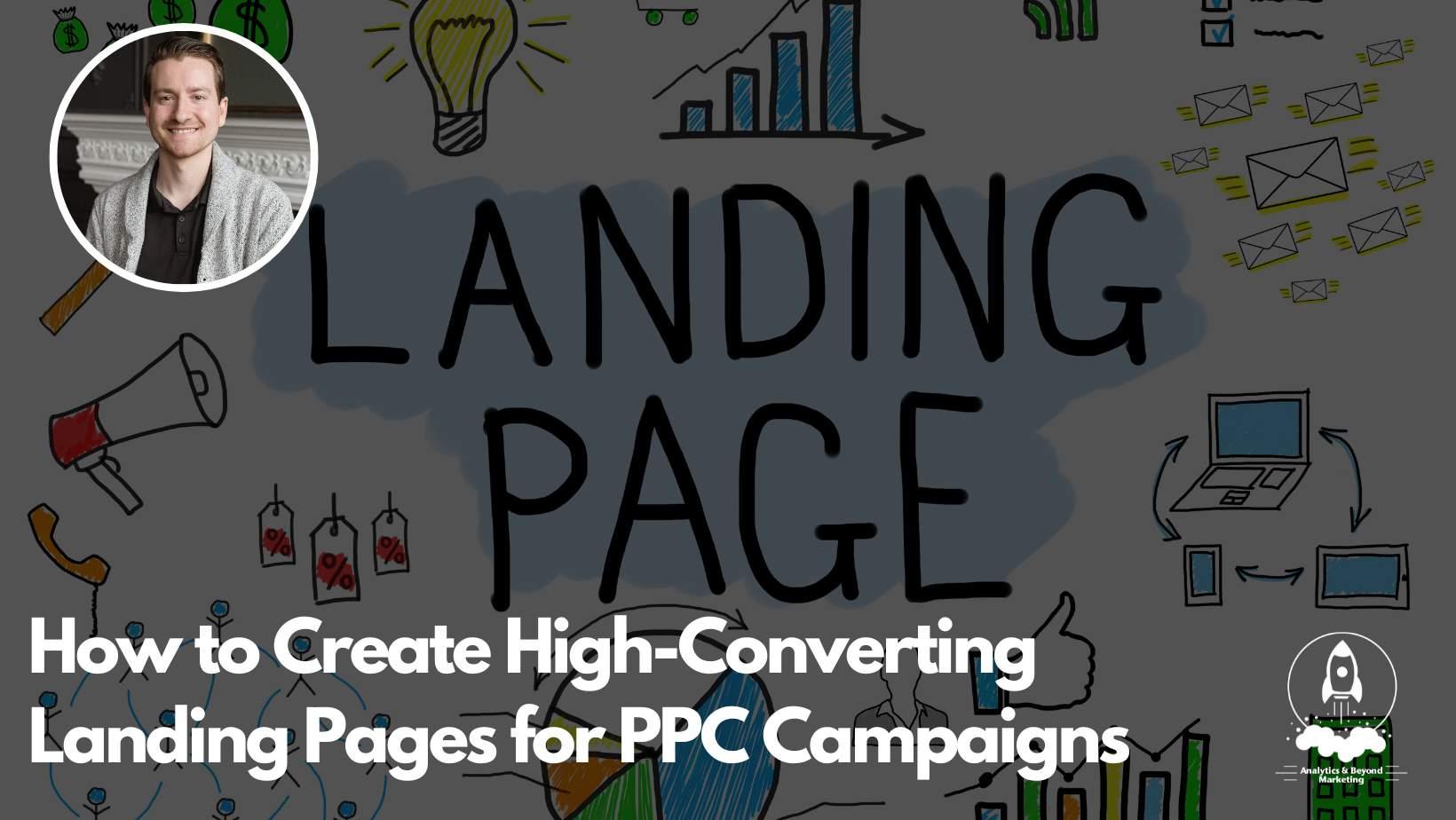 How To Create High Converting Landing Pages For Ppc Campaigns